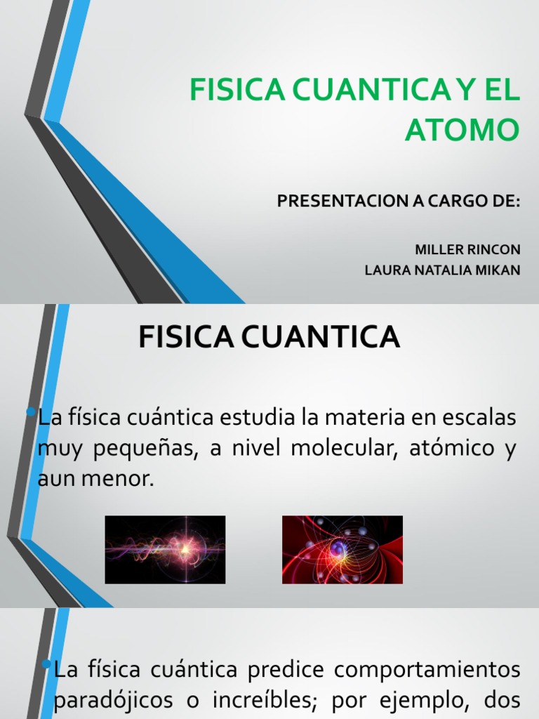 Presentacion Fisica Cuantica y Atomos | PDF | Mecánica cuántica | Protón