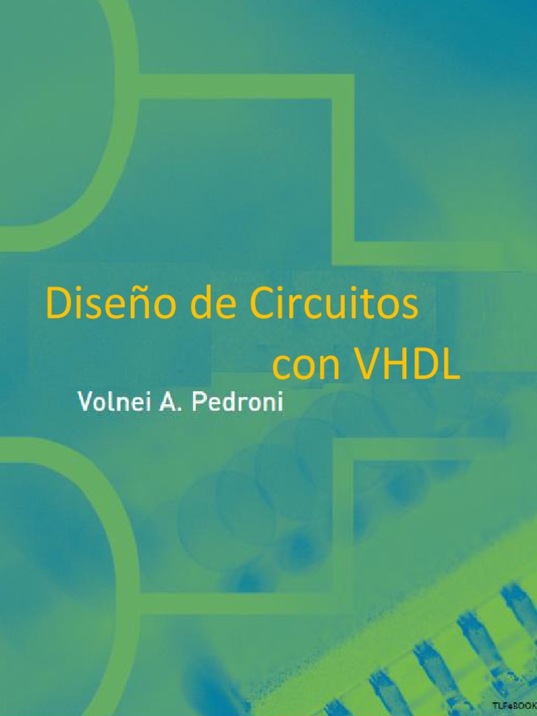 Diseño de Circuitos Con VHDL PDF | PDF | Vhdl | Arreglos de compuertas lógicas programables en sitio