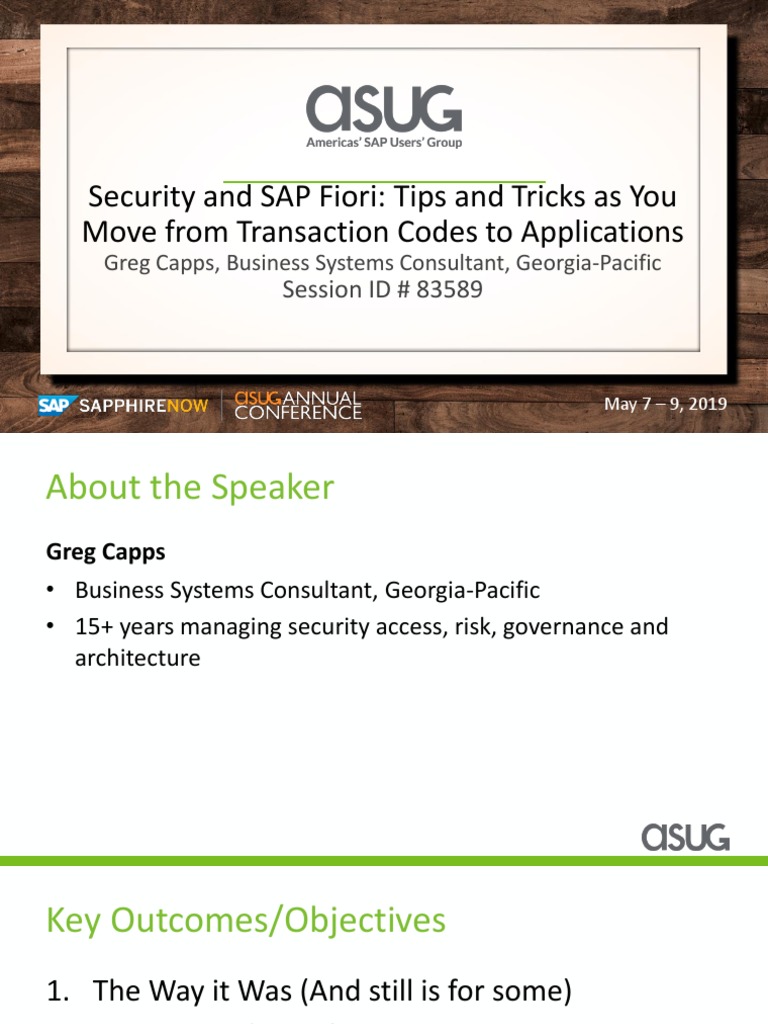 ASUG83589 - Security and SAP Fiori Tips and Tricks As You Move From Transaction Codes To ...