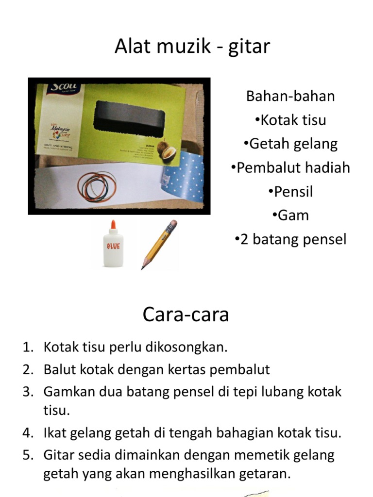 membuat Alat muzik - gitar ( menggunakan bahan kitar semula