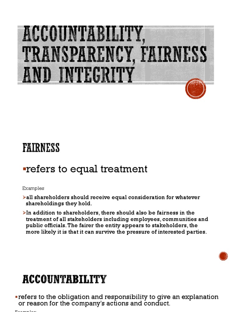 ACCOUNTABILITY, TRANSPARENCY, FAIRNESS and INTEGRITY | PDF ...
