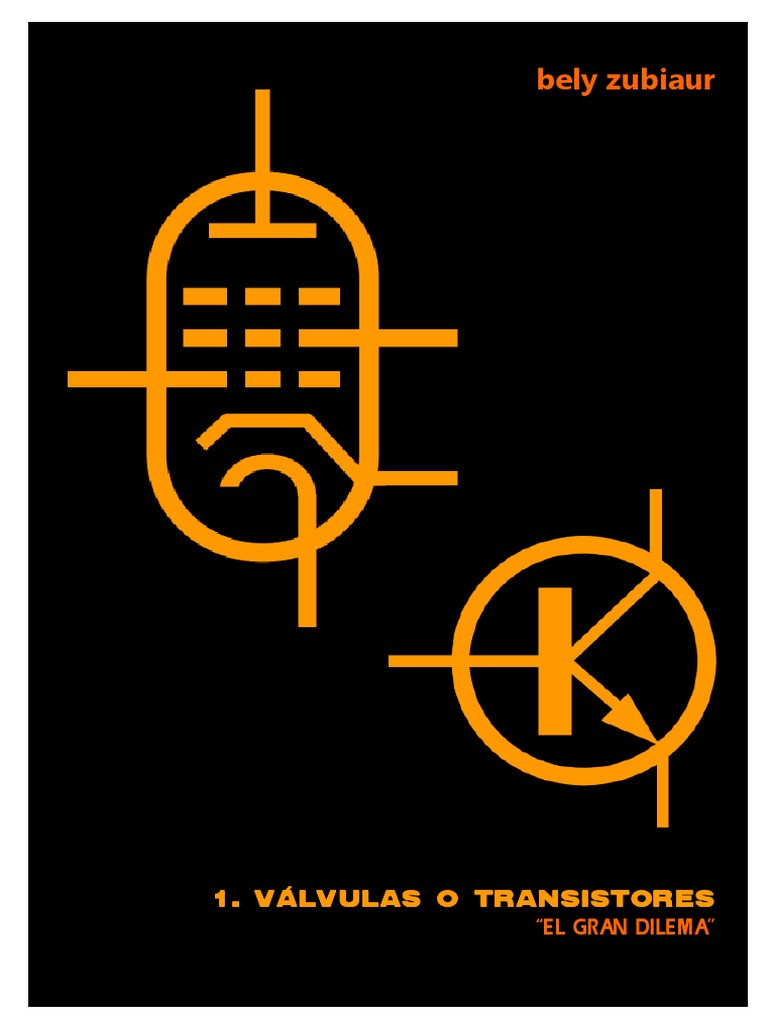 Válvulas o Transistores | PDF | Tubo vacío | Transistor