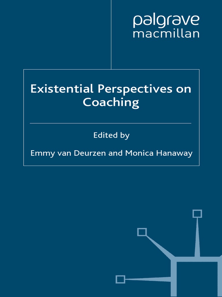 Emmy Van Deurzen, Monica Hanaway (Eds.) - Existential Perspectives On Coaching-Palgrave (2012 ...