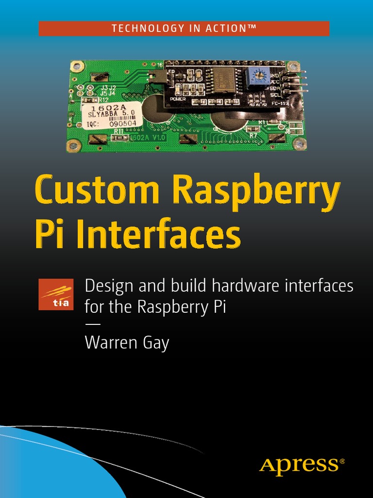 Custom Raspberry Pi Interfaces - Design and Build Hardware Interfaces ...