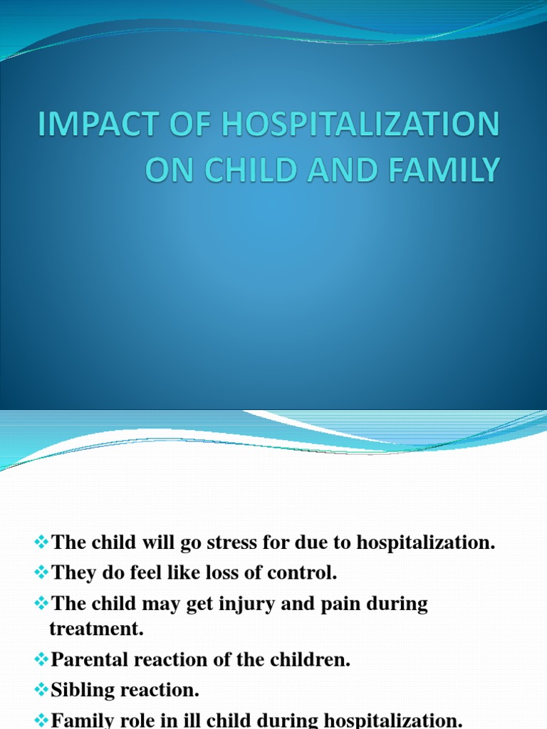 9.impact of Hospitalization On Child and Family | PDF | Sibling | Pain