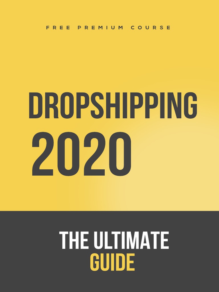 The Ultimate Guide To Dropshipping 2020 | PDF | Advertising | Facebook