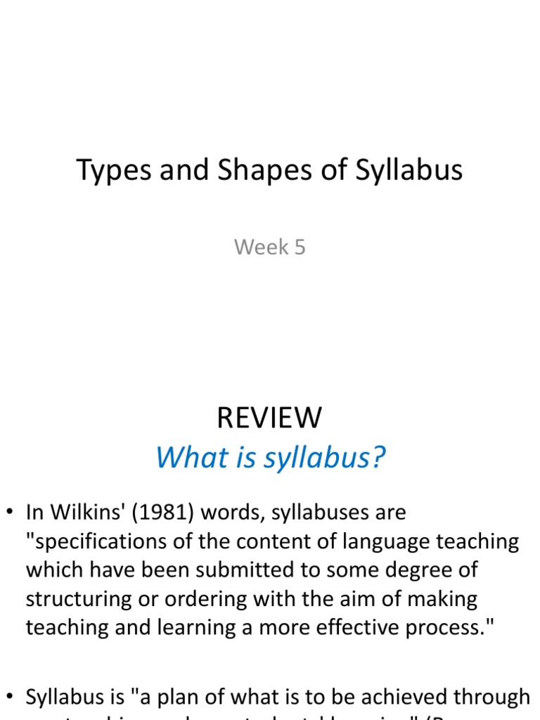 Week 5 Type and Shapes of Syllabus | PDF | Language Education | Syllabus