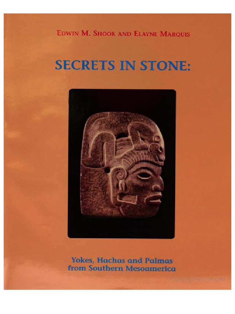 Secrets in Stone: Yokes, Hachas and Palmas from Southern Mesoamerica