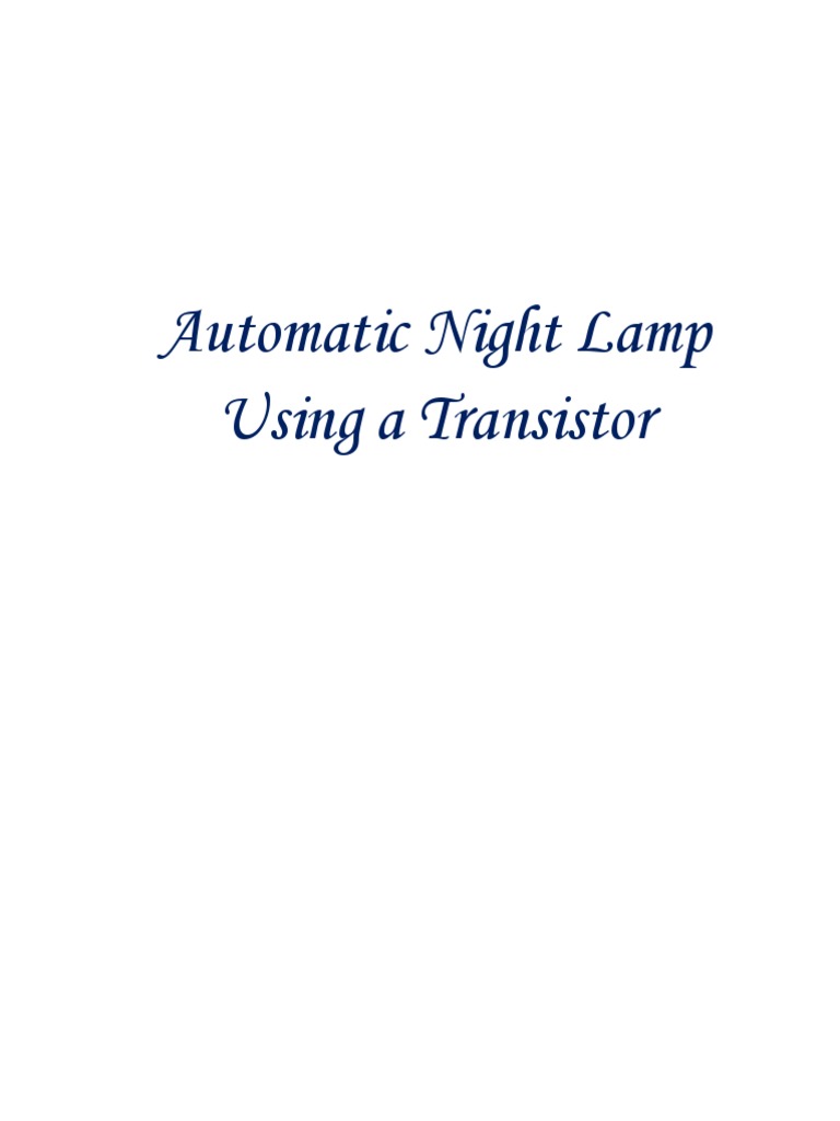 Cbse Project Automatic Night Lamp Using LDR | PDF | Bipolar Junction ...