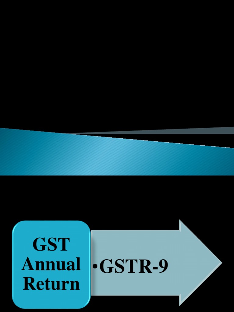 PPT-on-GST Annual-Return | PDF | Value Added Tax | Fiscal Year