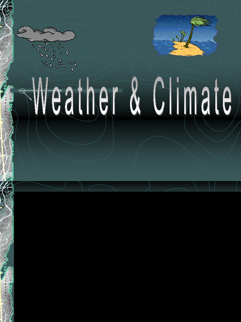 Weather and Climate Overview Notes | PDF | Atmosphere Of Earth | Rain
