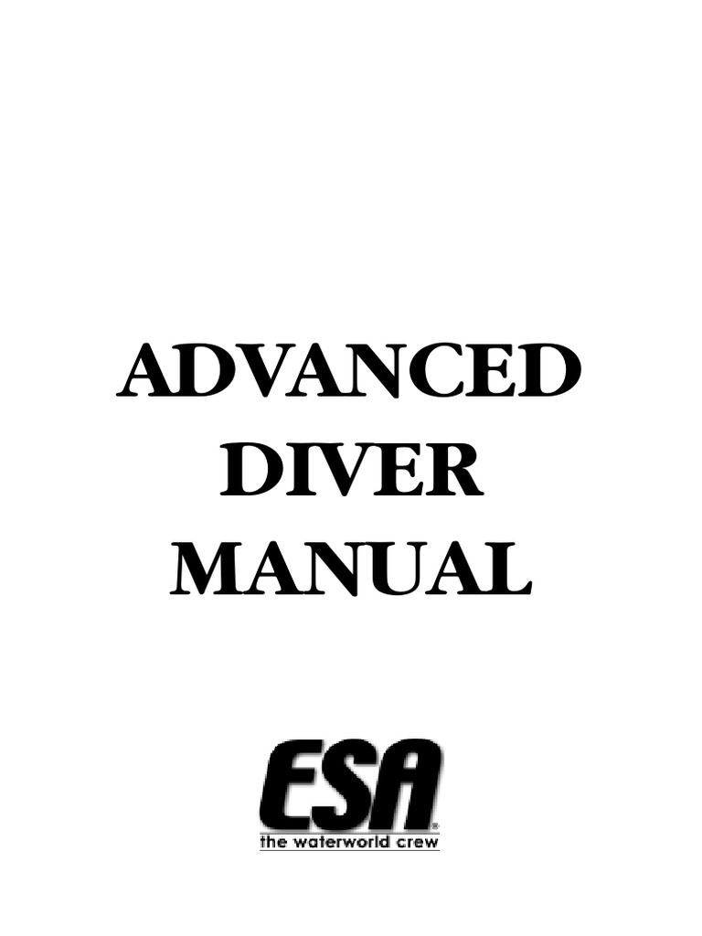 ESA Advanced Diver Manual | PDF | Scuba Diving | Underwater Diving