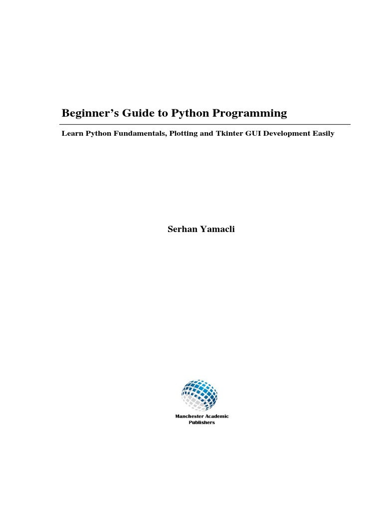 Beginner S Guide To Python Programming Learn Python 3 Fundamentals Plotting And Tkinter Gui