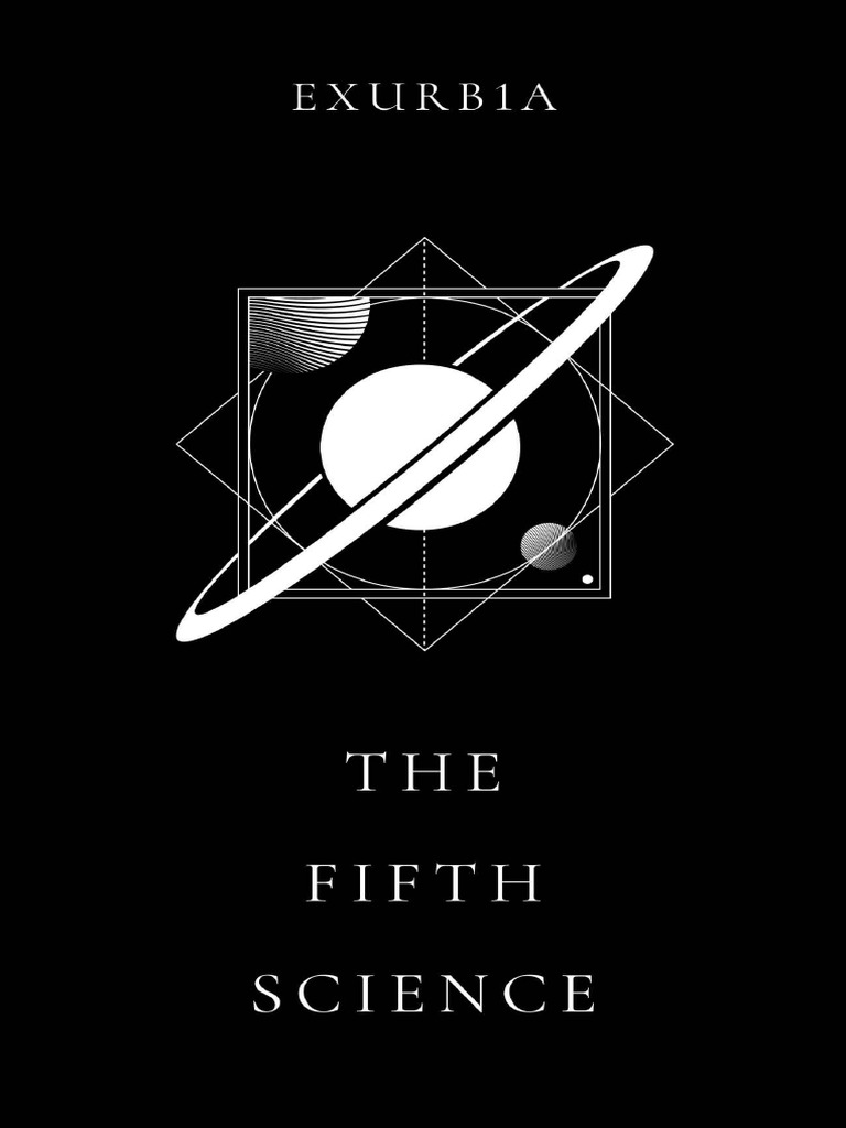 The Fifth Science by Exurb1a PDF | PDF | Philosophy Of Mind | Consciousness