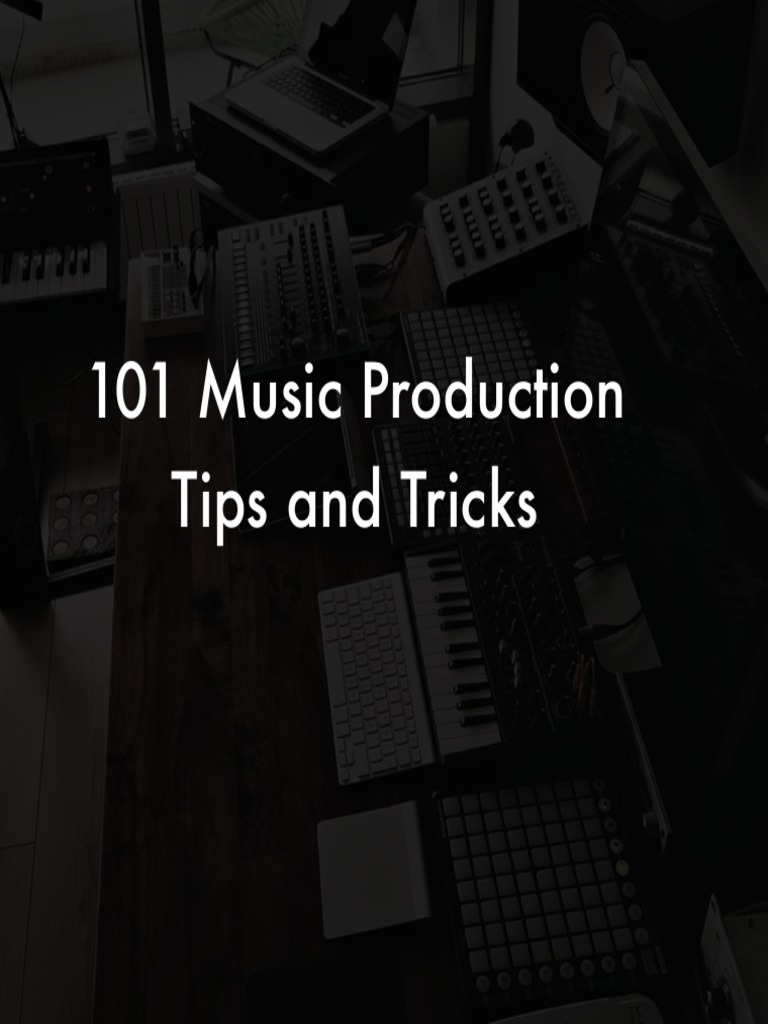101 Music Production Tips & Tricks PDF | PDF