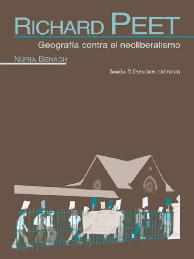 Benach Núria. Richard Peet. Geografía Contra El Neoliberalismo PDF ...