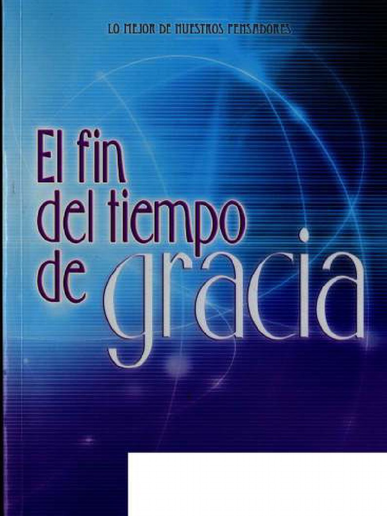 El Fin Del Tiempo de Gracia - Mervin MOORE. 2014 PDF | PDF | Iglesia ...