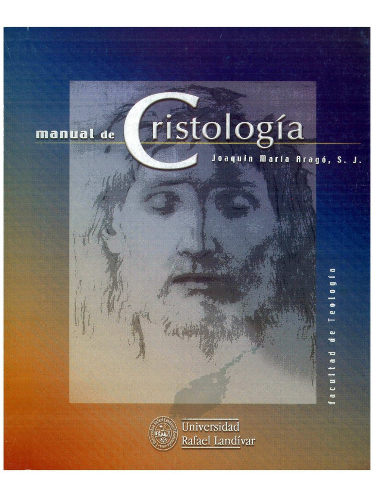 Manual de Cristología (Joaquín María Arago S.J.) | PDF | Cristología | Jesús