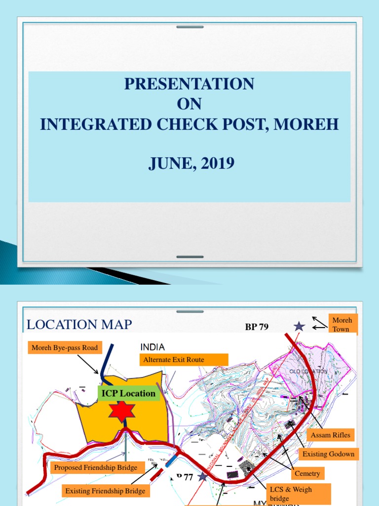 Presentation on the Development of Integrated Check Post at Moreh ...