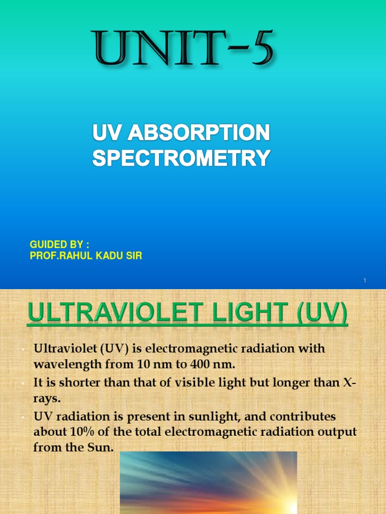 UV Presentation | PDF | Absorption Spectroscopy | Ultraviolet