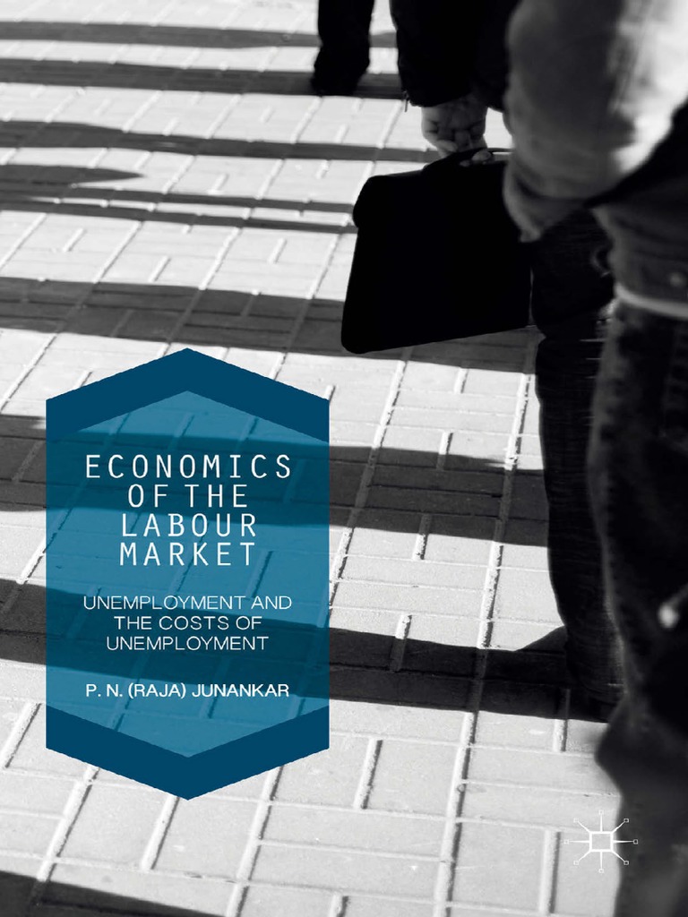 Economics of The Labour Market - Unemployment and The Costs of ...