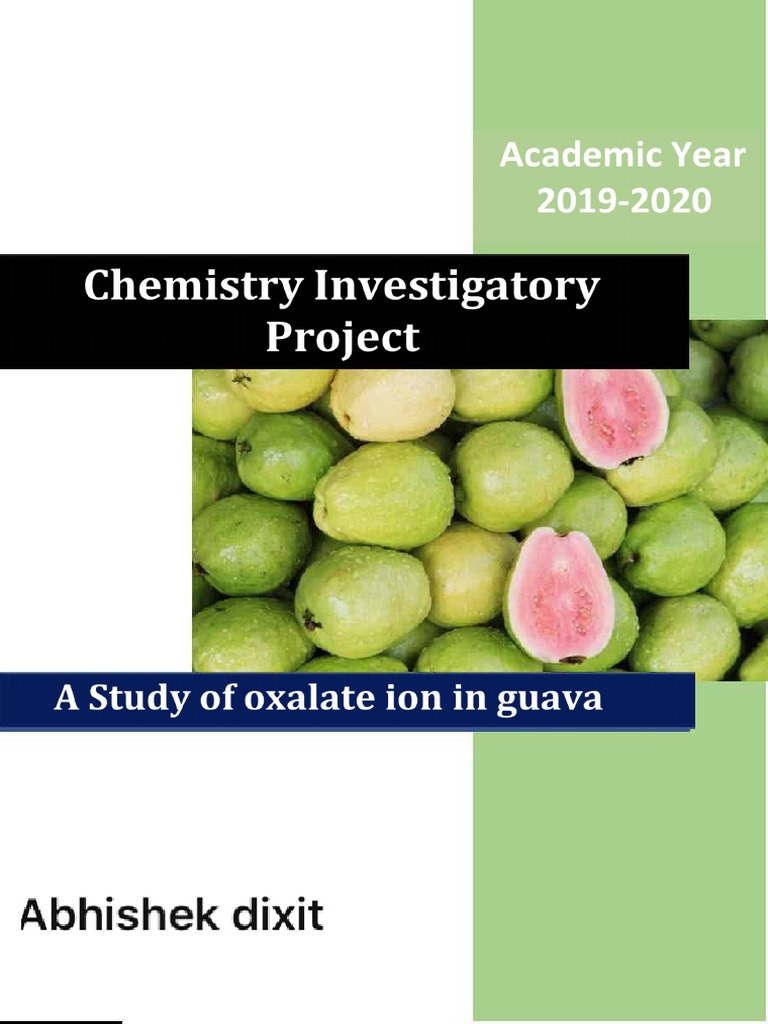 Presence of Oxalate Ions in Guava Chemistry Investigatory Project | PDF ...