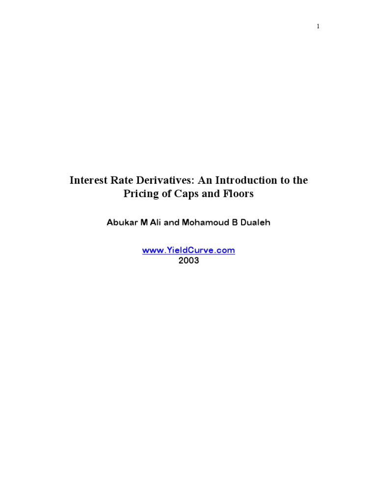 Interest Rate Derivatives: An Introduction To The Pricing of Caps and ...