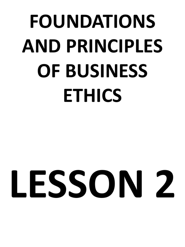 Foundations and Principles of Business Ethics - Lesson2to5 PDF | PDF ...