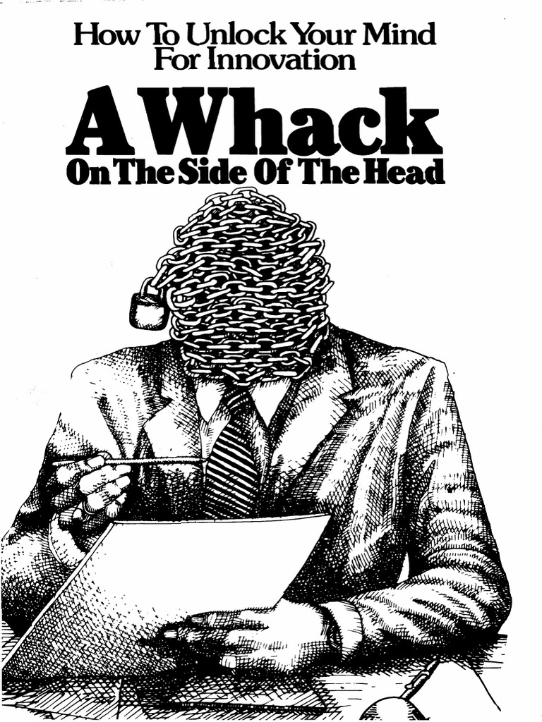 Roger Von Oech - A Whack On The Side of The Head | PDF
