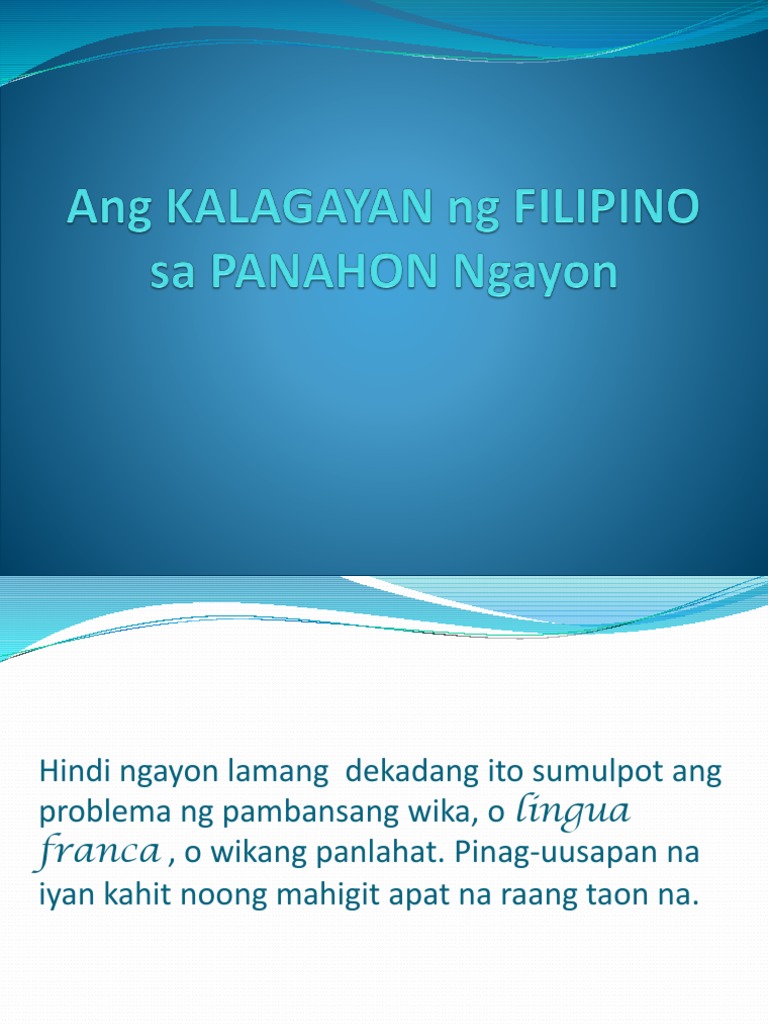 Ang KALAGAYAN NG FILIPINO Sa PANAHON Ngayon | PDF