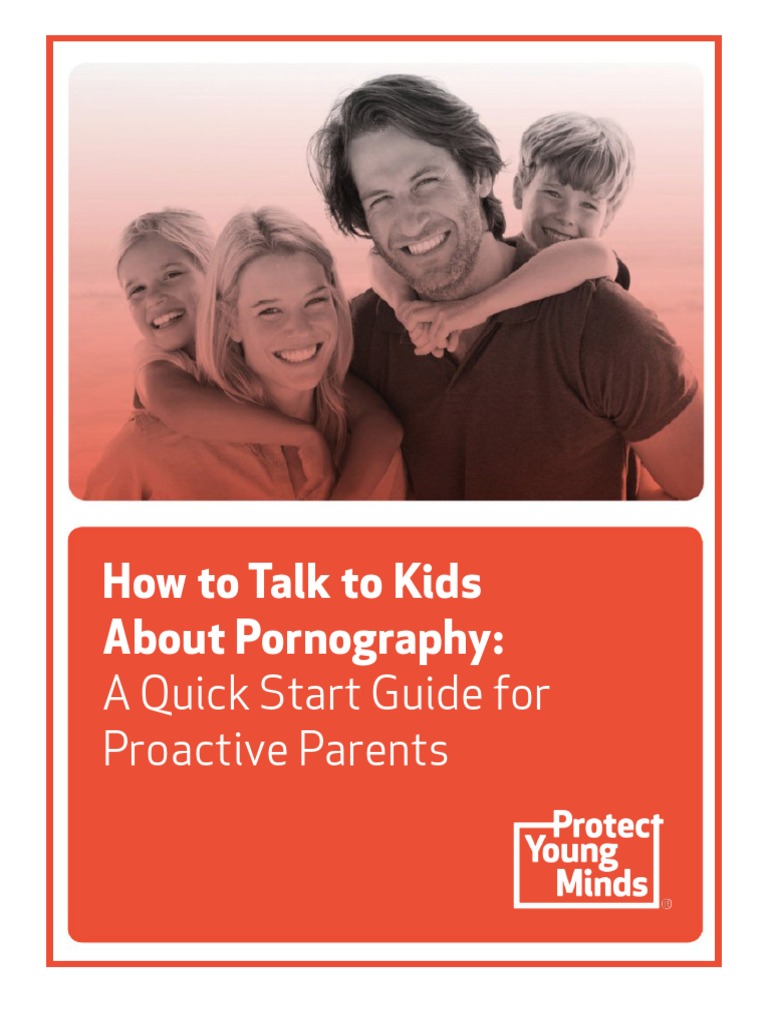 Protect Young Minds How To Talk To Kids About Pornography A Quick Start ...