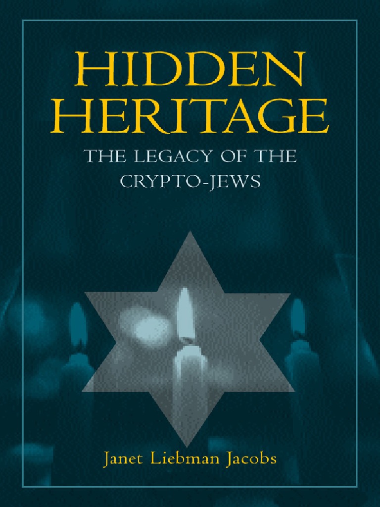 Hidden Heritage-The Legacy of The Crypto-Jews | PDF | Sephardi Jews | Jews