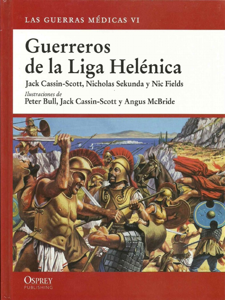 Guerreros de La Liga Helenica GUERRAS MEDICAS VI J C Scott Osprey RBA ...