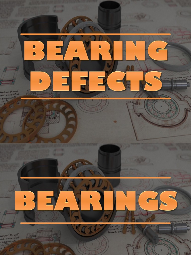 Bearing Defects Final | PDF | Bearing (Mechanical) | Lubricant