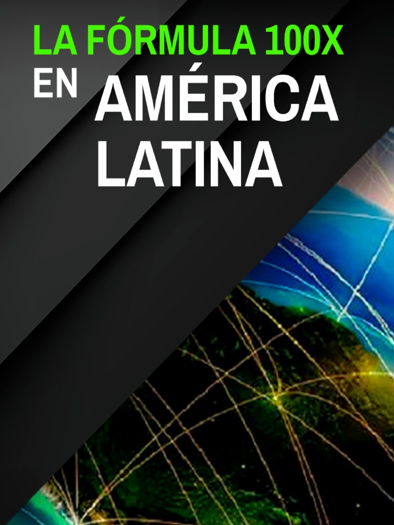 4 - La - Formula - 100X - en - America - Latina | Descargar gratis PDF ...