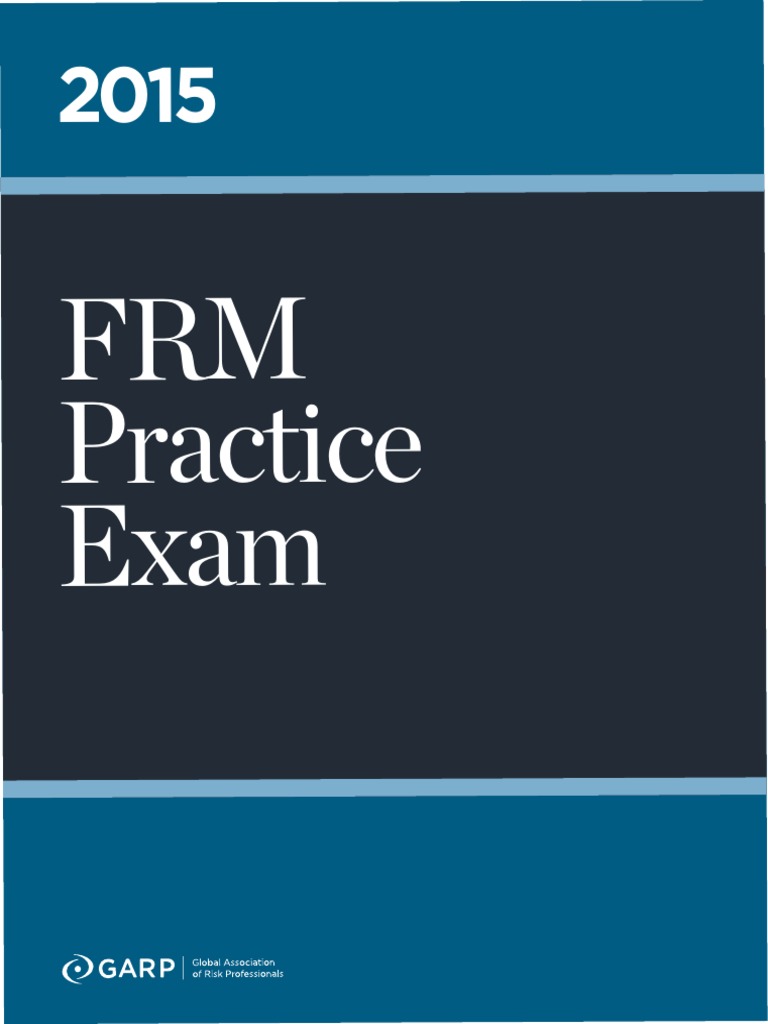 FRM 2015 Part 1 Practice Exam PDF | PDF | Test (Assessment) | Multiple ...