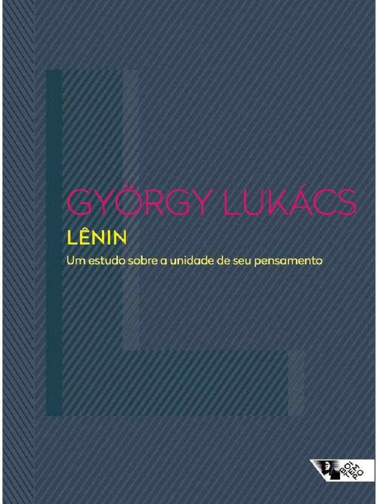 György Lukács - Lenin, Um Estudo Sobre A Unidade de Seu Pensamento PDF ...