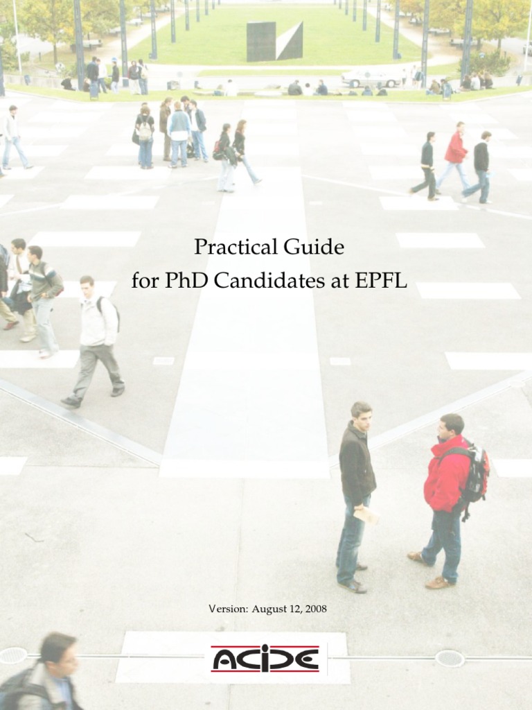 Practical Guide For PHD Candidates at Epfl: Version: August 12, 2008 ...