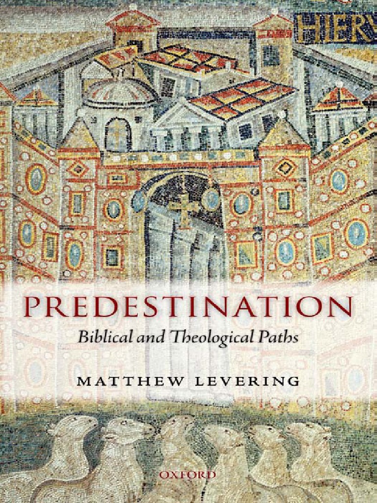 Predestination_ Biblical and Theological Paths ( PDFDrive.com ).pdf ...