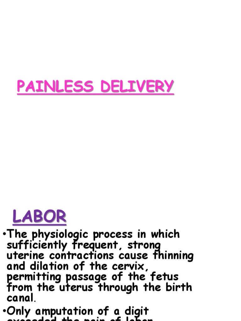 PAINLESS DELIVERY - PP | PDF | Childbirth | Pain