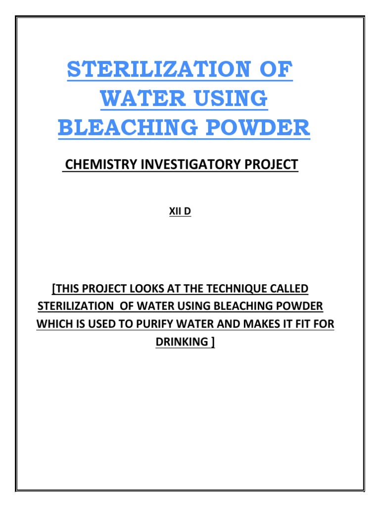 CBSE XII Chemistry Project STERILIZATION OF WATER USING BLEACHING POWDER | PDF | Water ...