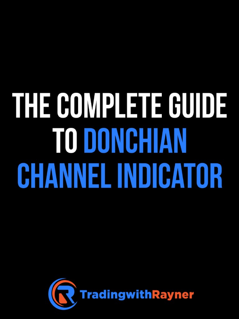 The Complete Guide To Donchian Channel Indicator PDF | PDF | Financial ...