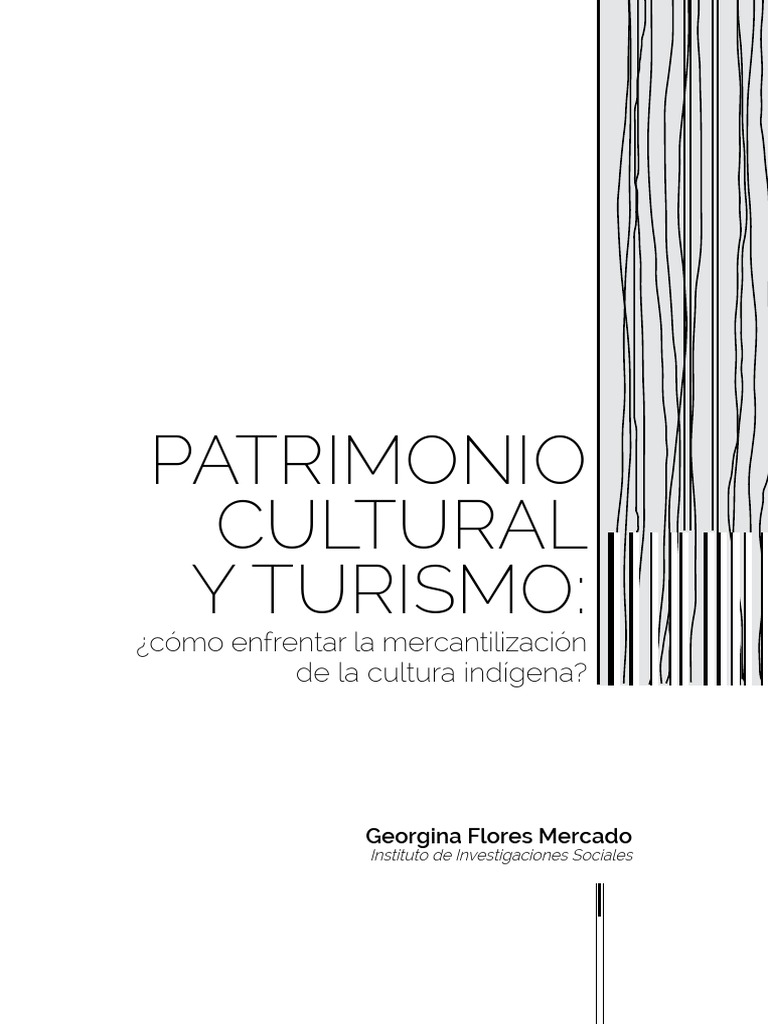 Patrimonio Cultural y Turismo ¿Cómo Enfrentar La Mercantilización de La Cultura Indígena? | PDF ...