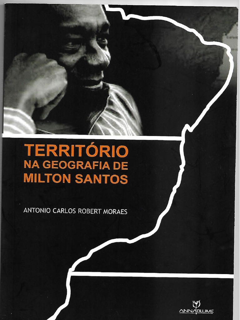 Antonio Carlos Robert Morais - "O Retorno Do Território" Um Comentário ...