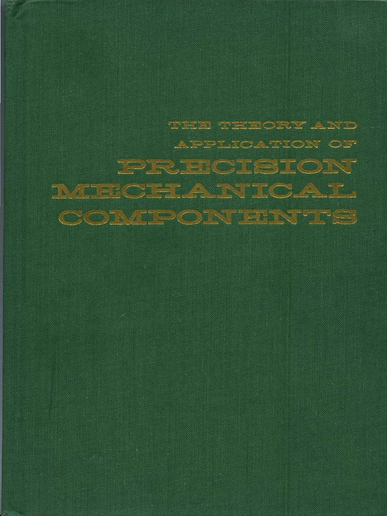 Berg The Theory and Application of Precision Mechanical Components 1965 ...