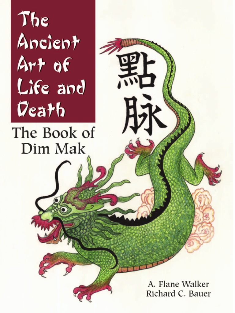 The Ancient Art of Dim Mak - The Book of Dim Mak | PDF | Traditional ...
