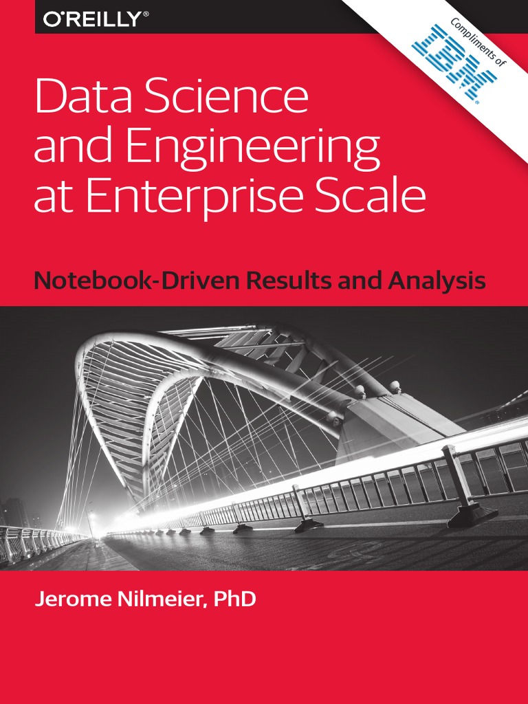 Data Science and - Engineering at Scale Oreilly Ebook - 44023544USEN ...