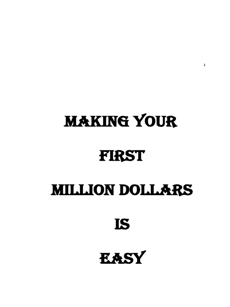 Making Your First Million Dollars Is Easy. | PDF | Pessimism | Thought
