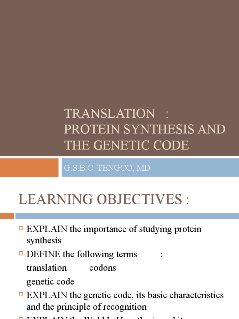 Translation: Protein Synthesis and The Genetic Code: G.S.B.C. Tengco ...