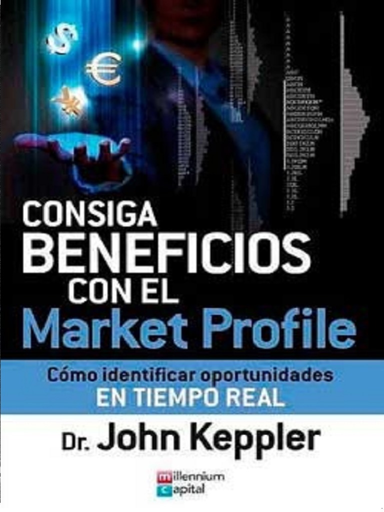 Consiga Beneficios Con El Market Profile - DR John Keppler - Graficas A ...